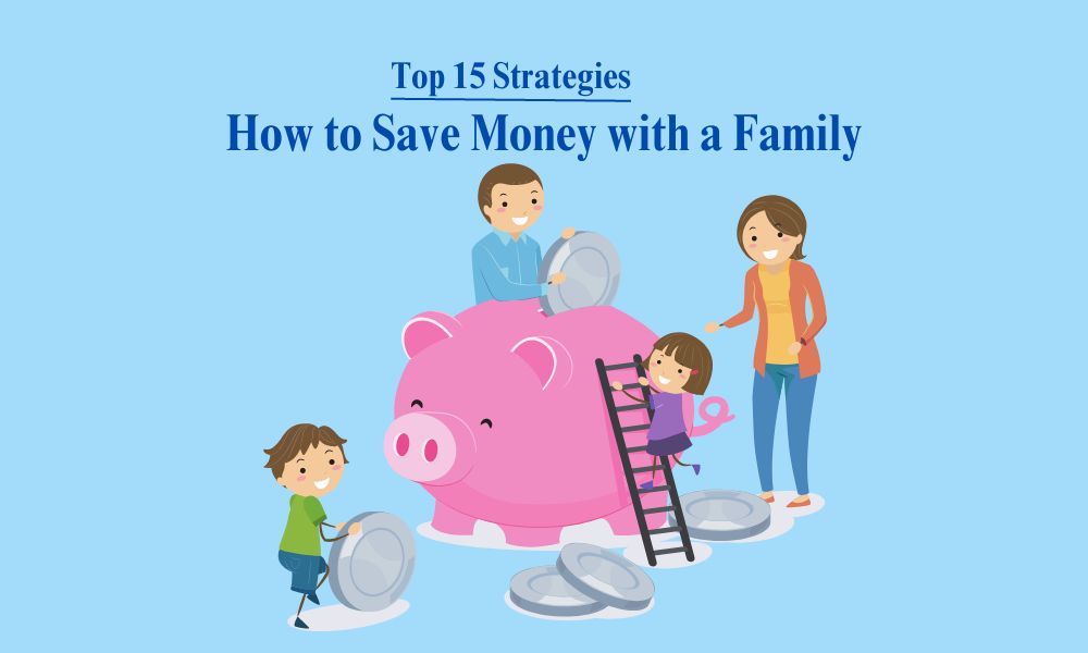 Family Money Saving: 15 Proven Strategies for Smart Budgeting