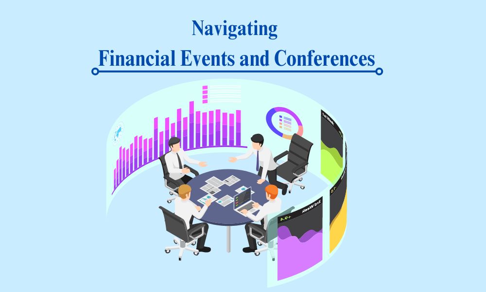 Insights from Financial Events and Conferences