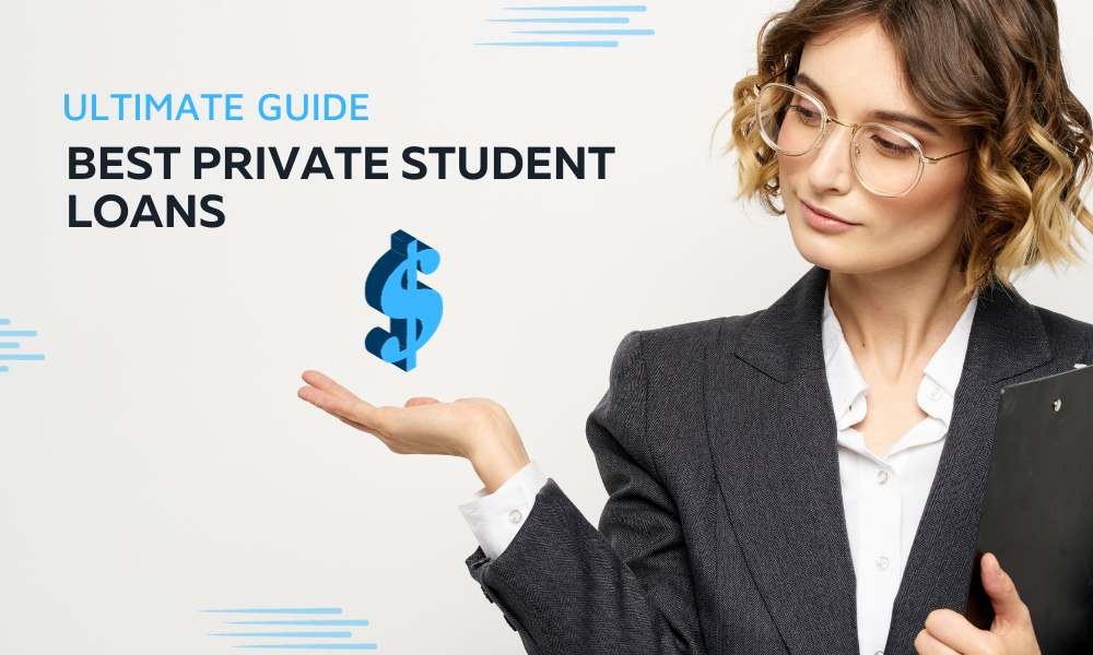 The Ultimate Guide to Choosing the Best Private Student Loans ...